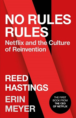 No Rules Rules, by Reed Hastings and Erin Meyer – Sam Crome